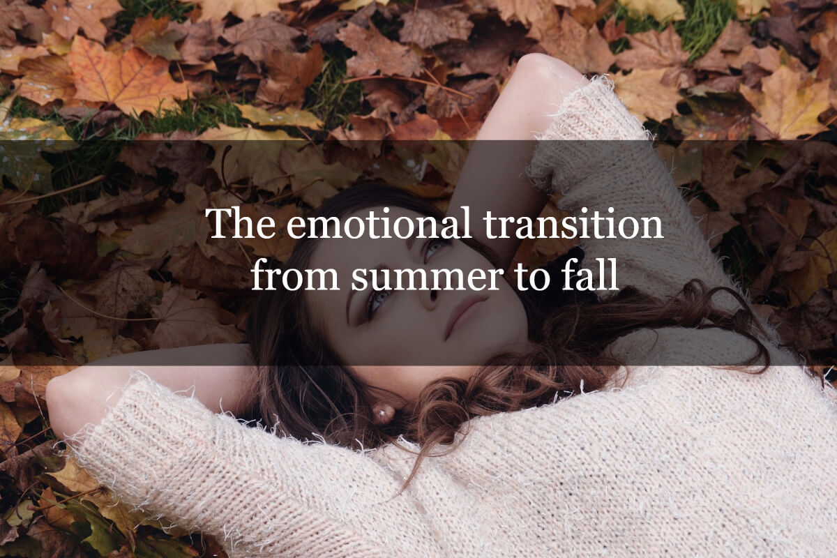 The emotional transition from summer to fall - Heart of the Matter ...