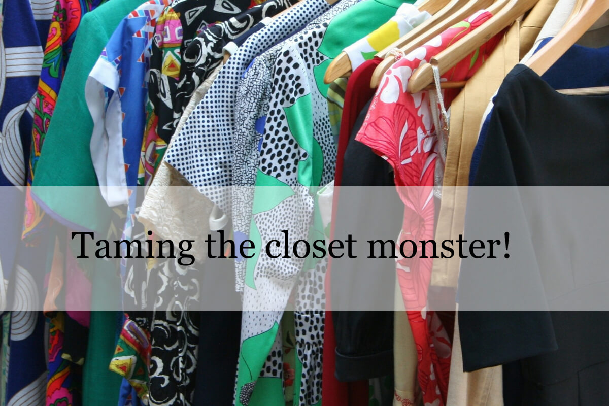 Taming the closet monster! - Heart of the Matter Professional Organizing